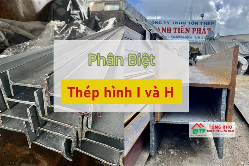 Thép Chữ H Và Chữ I Giống & Khác Nhau Như Thế Nào?